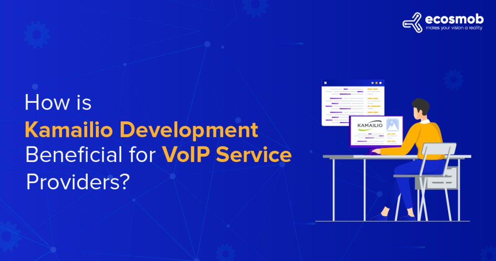 How Kamailio Development Beneficial For Voip Service Providers 